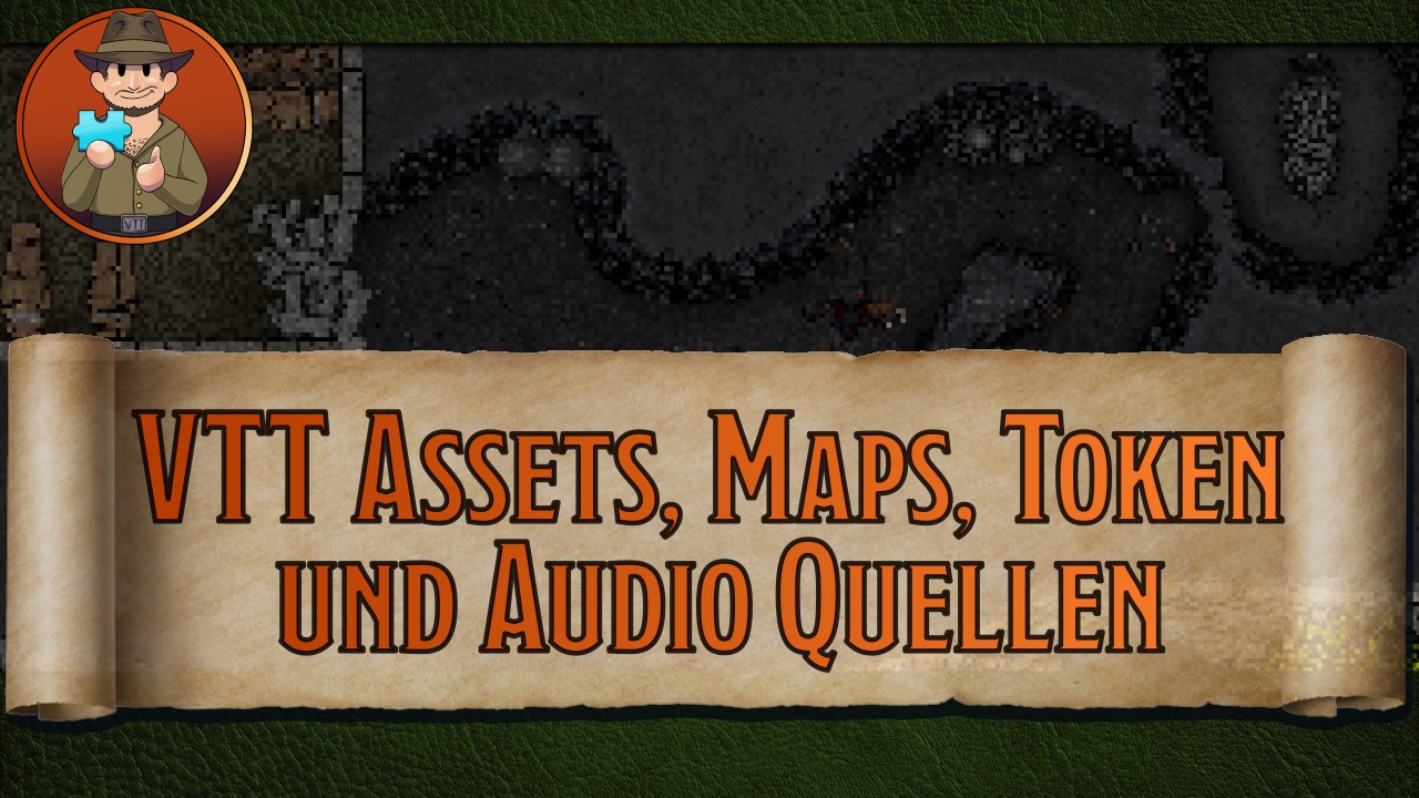 VTT Assets, Maps, Token und Audio Quellen - VTTom